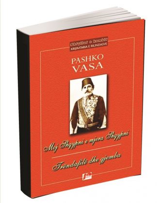 Rilindasi Pashko Vasa: Feja e shqiptarit është shqiptaria! | Gazeta Telegraf